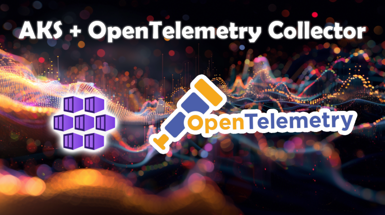 Deploying the OpenTelemetry Collector to AKS – MartinDotNet